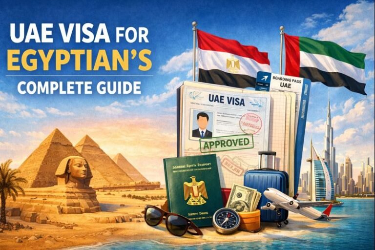 UAE Visa for Egyptians: Requirements, Fees & Apply